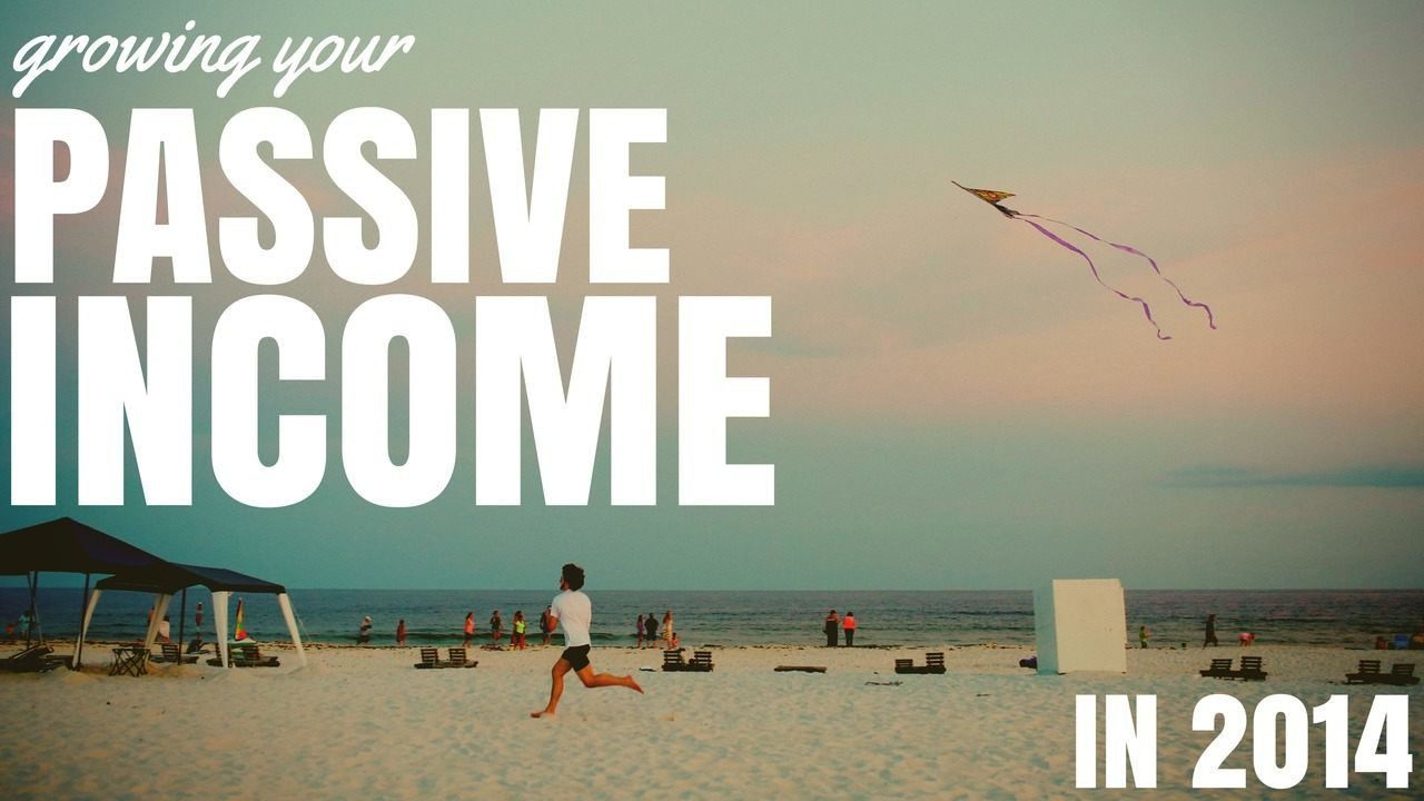 Growing Your Passive Income in 2014 (Ep43) – On Property