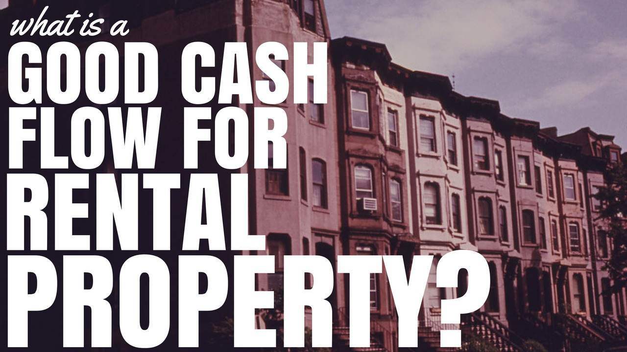 What Is A Good Cash Flow For Rental Property Ep196 