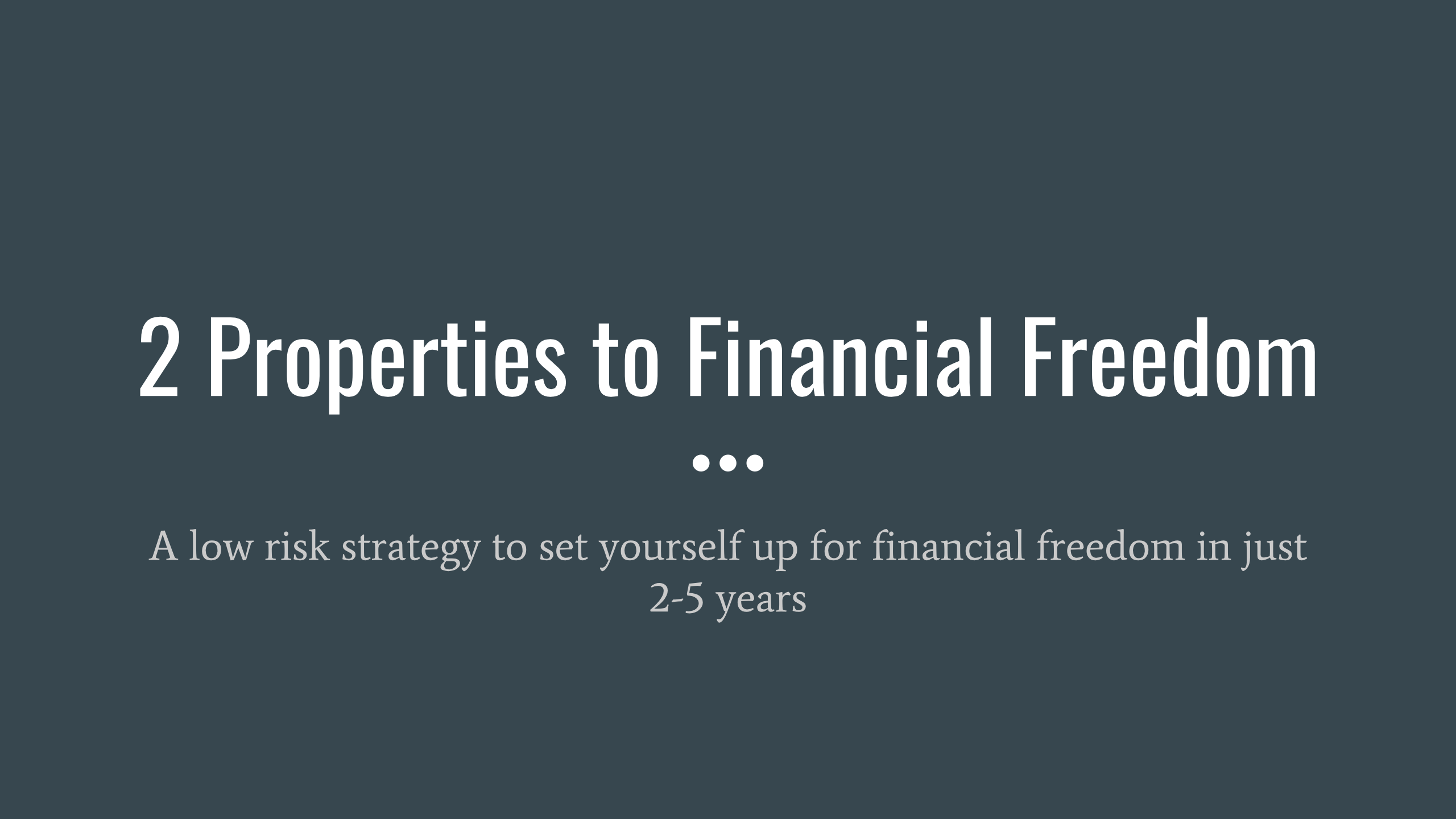 2 Properties To Financial Freedom: Quickly Explained – On Property